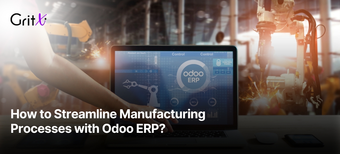 How to Streamline Manufacturing Processes with Odoo ERP